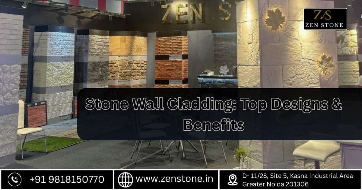 Stone Wall Cladding: Top Designs & Benefits - Zen Stone